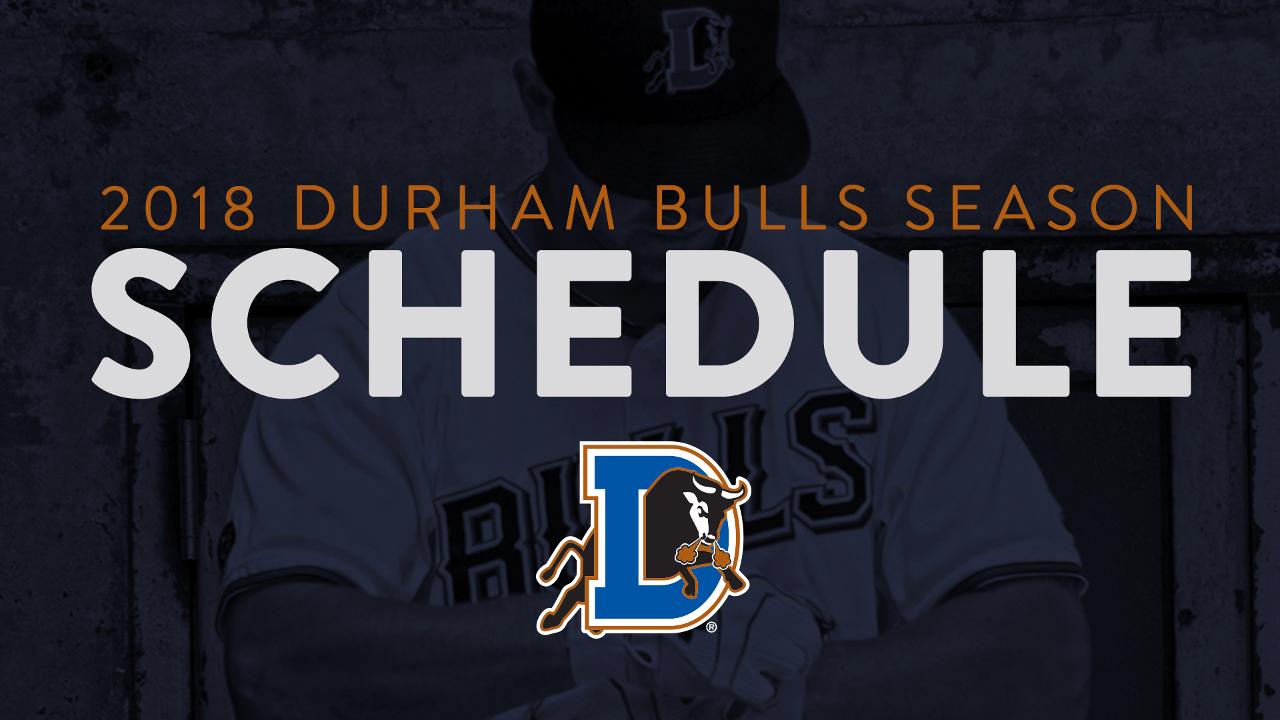 Durham Bulls Announce 2018 Home Schedule Capitol Broadcasting Company